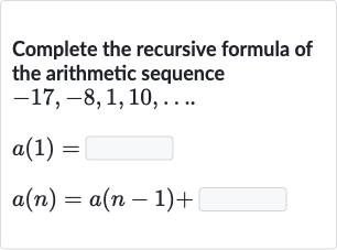 (Solved)-Complete the recursive formula of the arithmetic sequence